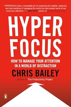 Libro Hyperfocus: How to Manage Your Attention in a World of Distraction (en Inglés) De Chris ...