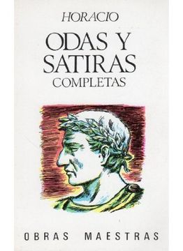 Libro Odas y Sátiras Completas De Quinto Horacio Flaco - Buscalibre