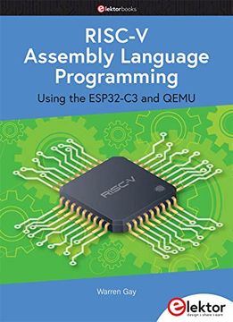 Libro Risc-V Assembly Language Programming Using Esp32-C3 and Qemu De Gay, Warren - Buscalibre