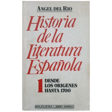 Libro Historia de la Literatura Española 1: Desde los Orígenes Hasta 1700 De Río, Ángel Del ...