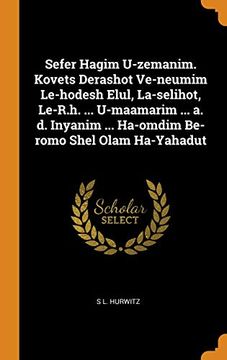 Libro Sefer Hagim U-Zemanim. Kovets Derashot Ve-Neumim Le-Hodesh Elul ...