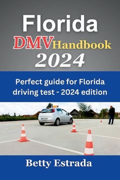 Libro Florida DMV Handbook 2024: Perfect guide for Florida driving test ...