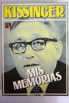Libro Mis memorias De Kissinger, Henry - Buscalibre