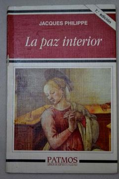 Libro La Paz Interior De Jacques Philippe - Buscalibre