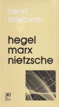 Libro Hegel, Marx y Nietzsche: (o el Reino de las Sombras) (Filosofía) De Henri Lefebvre ...