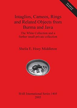 Libro Intaglios, Cameos, Rings and Related Objects From Burma and Java ...
