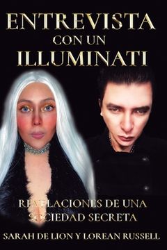 Libro Entrevista Con Un Illuminati: Revelaciones de una Sociedad ...