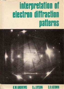 Kenneth William Andrews - Interpretation of Electron Diffraction Patterns comprar en tu tienda ...