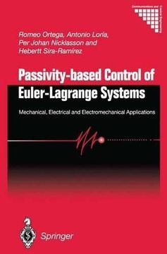 Libro Passivity-Based Control of Euler-Lagrange Systems: Mechanical, Electrical and ...