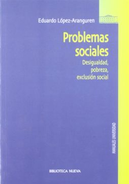 Libro Problemas Sociales. Desigualdad, Pobreza, Exclusión Social De Eduardo López-Aranguren ...