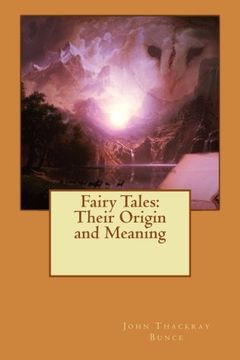 Comprar Fairy Tales: Their Origin and Meaning De John Thackray Bunce ...