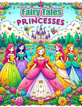 Libro Fairy Tales, Princesses Coloring Book: Enter a World of Magic and ...