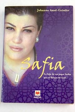 Libro Safia: la hija de un jeque lucha por el futuro de Irak De Awad ...