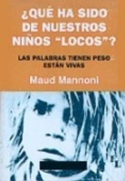 Libro Que Ha Sido De Nuestros Niños Locos. Las Palabras Tienen Peso ...
