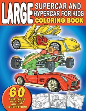 Libro Large Supercar and Hypercar For Kids Coloring Book: For Boys and ...