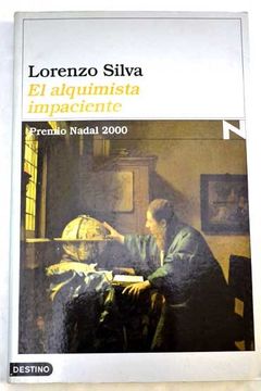 Libro El alquimista impaciente De Lorenzo Silva - Buscalibre
