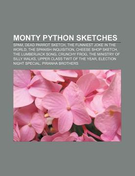 Libro monty python sketches: spam, dead parrot sketch, the funniest ...