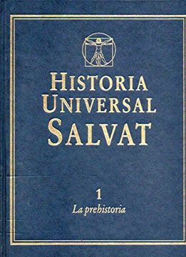 Libro Historia Universal Salvat. Vol. 1. La Prehistoria. De - Buscalibre