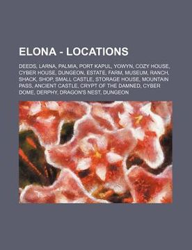 Libro elona - locations: deeds, larna, palmia, port kapul, yowyn, cozy ...