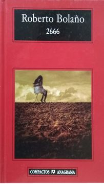 Libro 2666 (COLECCION COMPACTOS) De ROBERTO BOLANO - Buscalibre