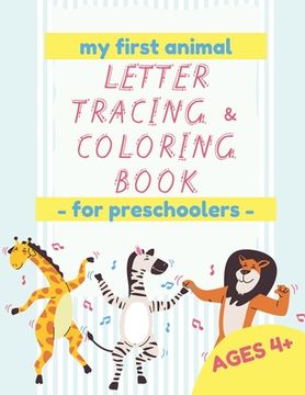 Libro My First Animal Letter Tracing & Coloring Book - For Preschoolers ...