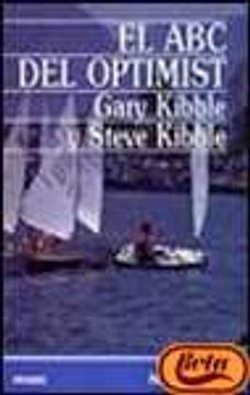 Libro el abc del optimist De gary kibble,steve kibble - Buscalibre