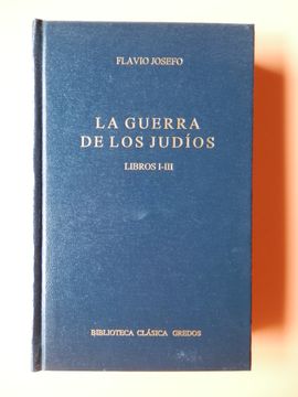 Libro La Guerra De Los Judíos. Libros I - Iii De Flavio Josefo - Buscalibre