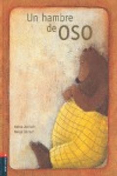 Libro un hambre de oso/ a bear´s hunger De janisch heinz - Buscalibre