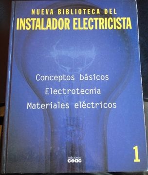 Libro Nueva Biblioteca Del Instalador Electricista. Conceptos Basicos ...