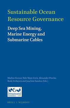Libro Sustainable Ocean Resource Governance: Deep Sea Mining, Marine Energy and Submarine Cables ...