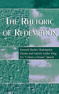 Libro the rhetoric of redemption: kenneth burke's redemption drama and ...