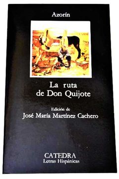 Libro La ruta de don Quijote De Azorín - Buscalibre