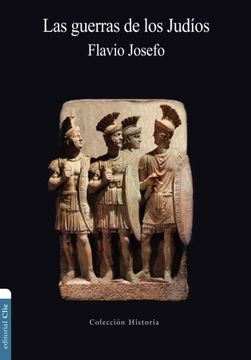 Libro Las Guerras de los Judíos (Coleccion Historia) De Josefo, Flavio ...