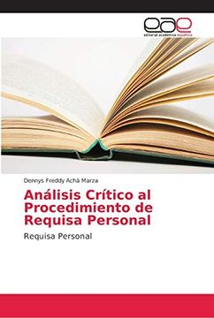 Libro Análisis Crítico al Procedimiento de Requisa Personal: Requisa ...