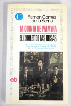 Libro La quinta de Palmyra ; El chalet de las rosas De Gómez de la ...