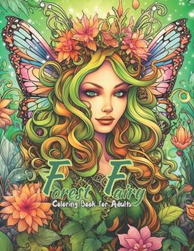 Libro Forest Fairy Coloring Book: Illustrated for Adults Enchanted ...