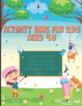 Libro Activity Book for Kids Ages 4-8: Dot to Dots, Shape Tracing ...