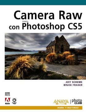Libro Camera raw con Photoshop cs5 De Jeff Schewe; Bruce Fraser ...