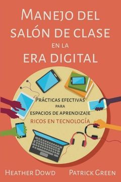 Libro Manejo del Salón de Clases en la era Digital: Prácticas Efectivas ...