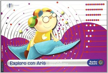 Libro proyecto rumbo nubaris, exploro con aris, lógica-matemática ...