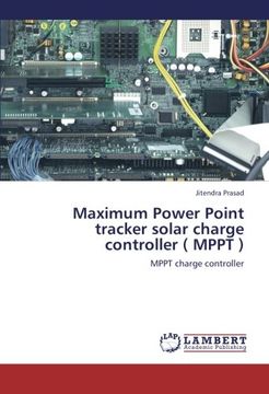 Libro Maximum Power Point tracker solar charge controller ( MPPT ): MPPT charge controller De ...