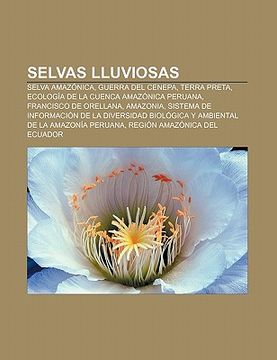 Libro selvas lluviosas: selva amaz nica, guerra del cenepa, terra preta ...