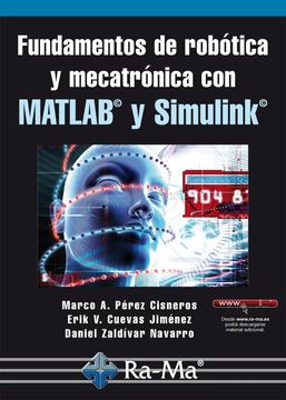 Libro Fundamentos de robótica y mecatrónica con MATLAB y Simulink De Erik valdemar cuevas ...