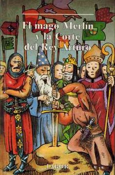 Libro EL MAGO MERLIN Y LA CORTE DEL REY ARTURO De - Buscalibre