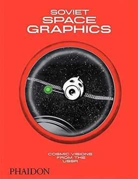 Libro Soviet Space Graphics: Cosmic Visions From the Ussr (Design) (en ...