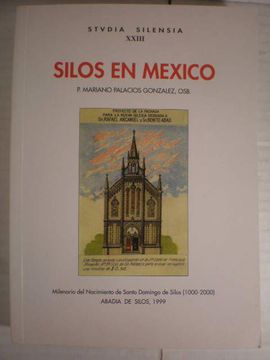 Libro Silos en México ( Studia Silensia Xxiii) De P. Mariano Palacios ...