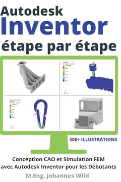 Libro Autodesk Inventor Étape par Étape: Conception cao et Simulation ...