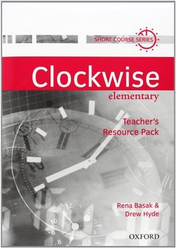 Libro Clockwise: Elementary: Teacher's Resource Pack: Teacher's Resource Pack Elementary level ...