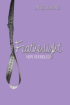Libro Featherlight: Hope Rekindled (libro en inglés), Antje Doehring ...