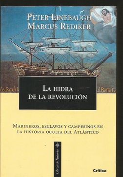 Libro Hidra De La Revolucion - La. Marineros, Esclavos Y Campesinos En ...
